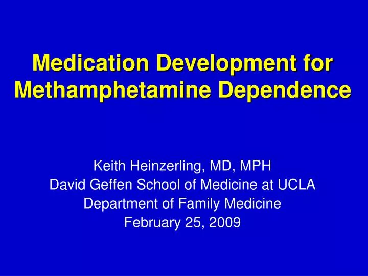 PPT - Medication Development for Methamphetamine Dependence PowerPoint ...