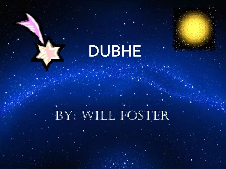 PPT - DUBHE PowerPoint Presentation, free download - ID:2241717