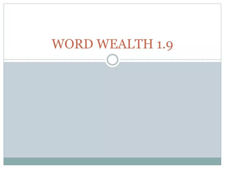 PPT - WORD WEALTH 1.9 PowerPoint Presentation, free download - ID:2242235