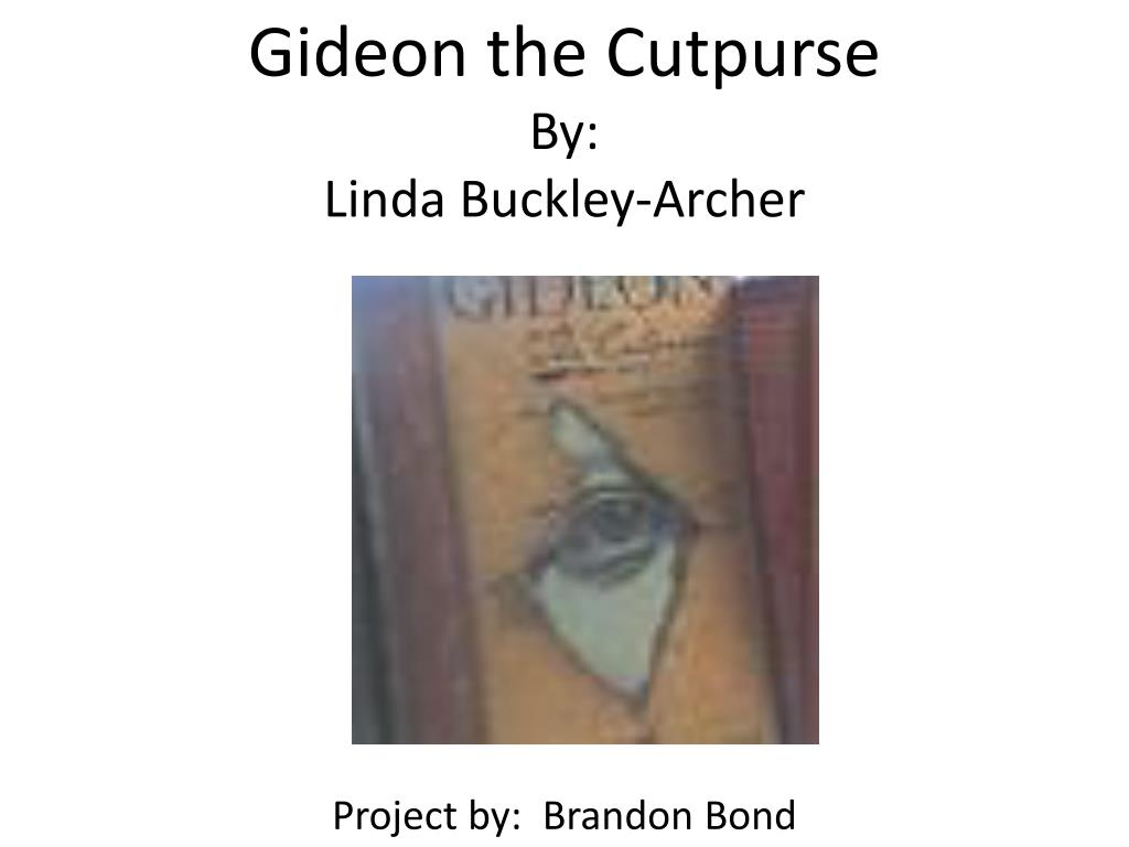 PPT - Gideon the Cutpurse By: Linda Buckley-Archer PowerPoint ...