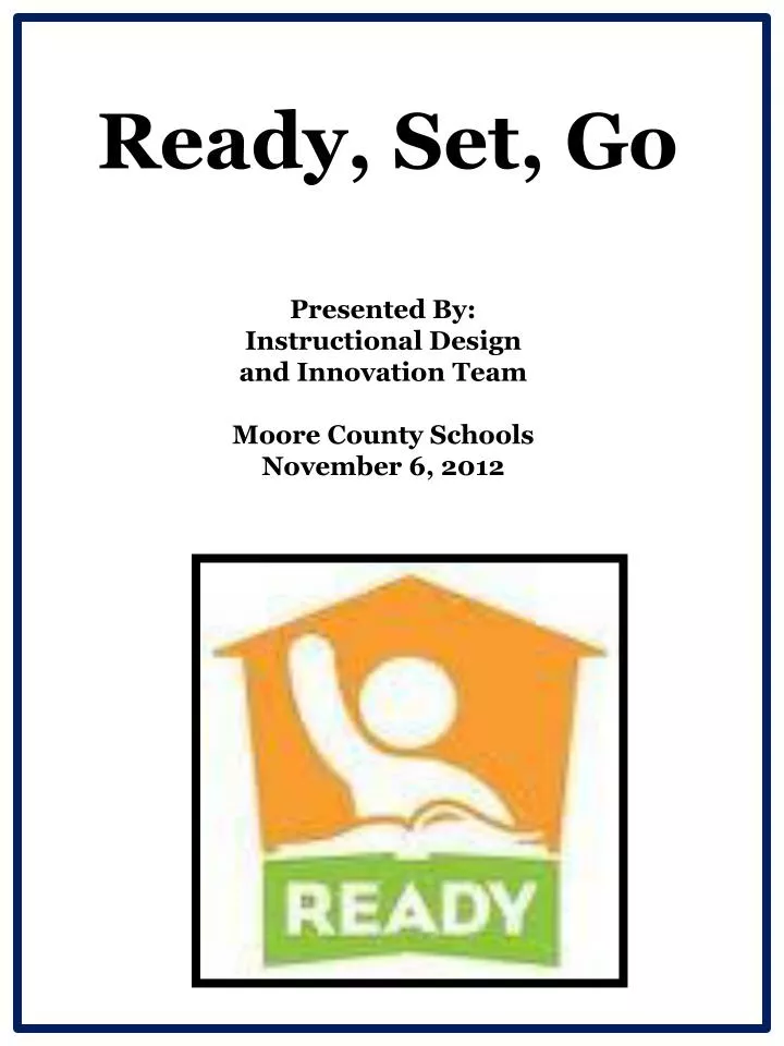 PPT - Ready, Set, Go PowerPoint Presentation, free download - ID:2243393