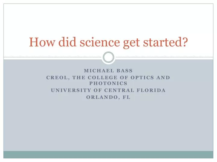 PPT - How did science get started? PowerPoint Presentation, free ...