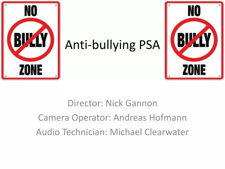 PPT - Anti-bullying PSA PowerPoint Presentation, free download - ID:2243488