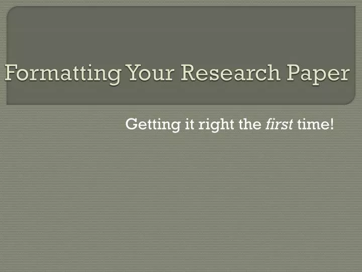 PPT - Formatting Your Research Paper PowerPoint Presentation, free download - ID:2244354