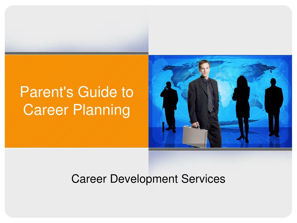 PPT - Parent ' s Guide to Career Planning PowerPoint Presentation, free ... PPT - Parent ' s Guide to Career Planning PowerPoint Presentation, free ...