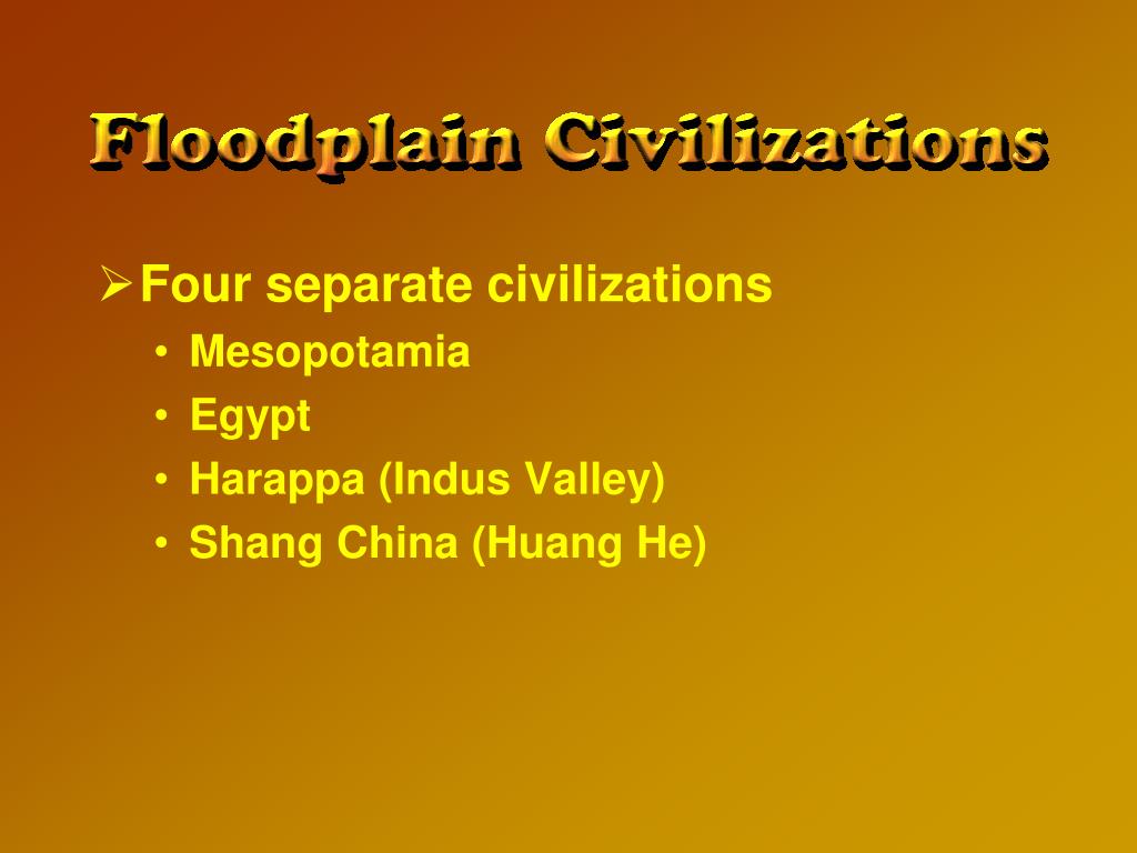 PPT - Four separate civilizations Mesopotamia Egypt Harappa (Indus ...