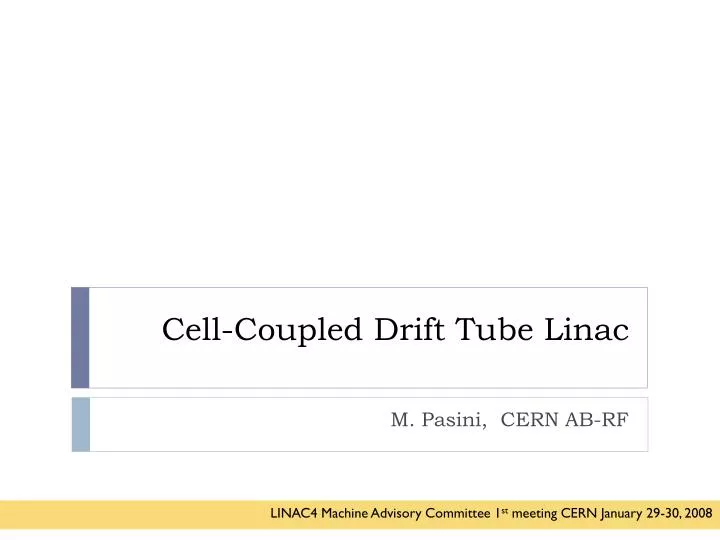 PPT - Cell-Coupled Drift Tube Linac PowerPoint Presentation, free ...