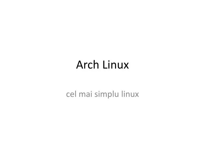 PPT - Arch L inux PowerPoint Presentation, free download - ID:2245872