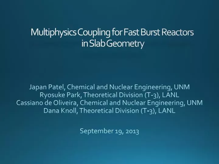 PPT - Multiphysics Coupling for Fast Burst Reactors in Slab Geometry ...