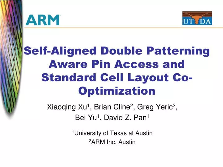 PPT - Self-Aligned Double Patterning Aware Pin Access and Standard Cell ...