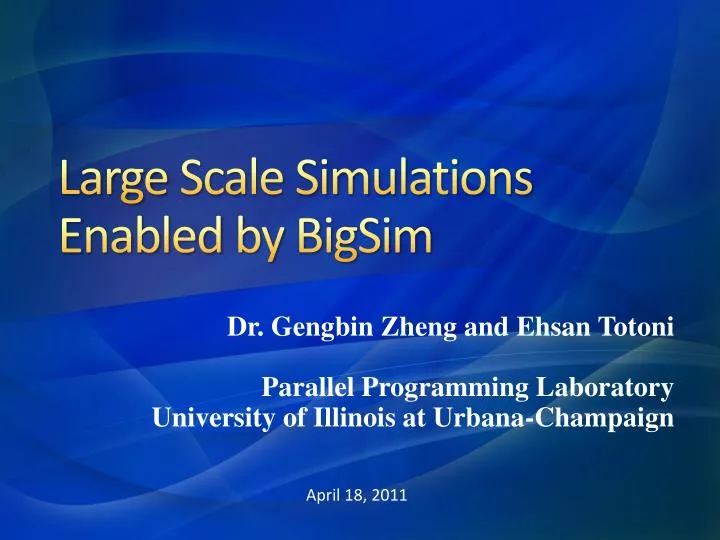PPT - Large Scale Simulations E nabled by BigSim PowerPoint ...