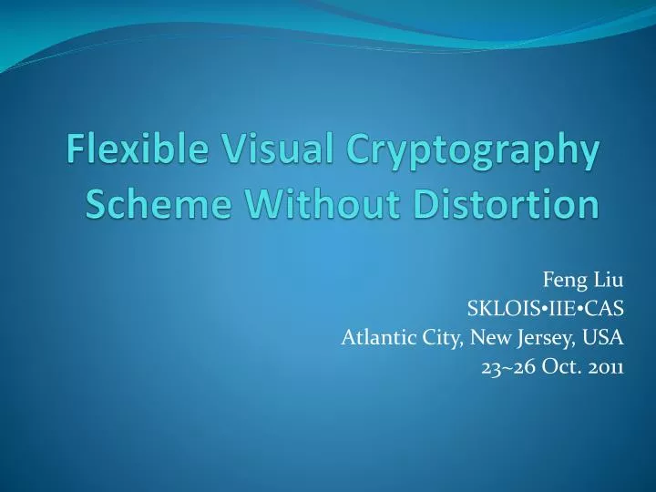 PPT - Flexible Visual Cryptography Scheme Without Distortion PowerPoint ...