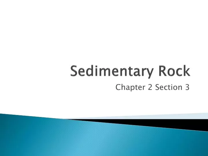 PPT - Sedimentary Rock PowerPoint Presentation, free download - ID:2247202