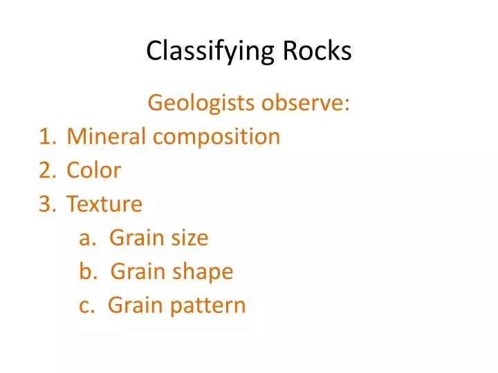 PPT - Classifying Rocks PowerPoint Presentation, free download - ID:2247264