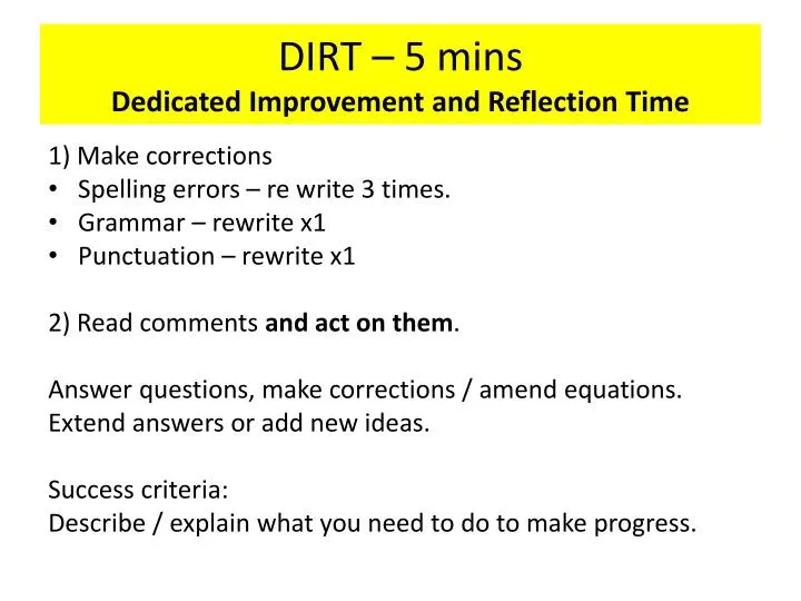 PPT - DIRT – 5 mins Dedicated Improvement and Reflection Time ...