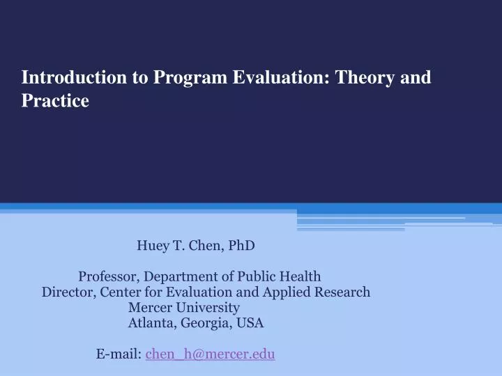 PPT - Introduction to Program Evaluation: Theory and Practice ...
