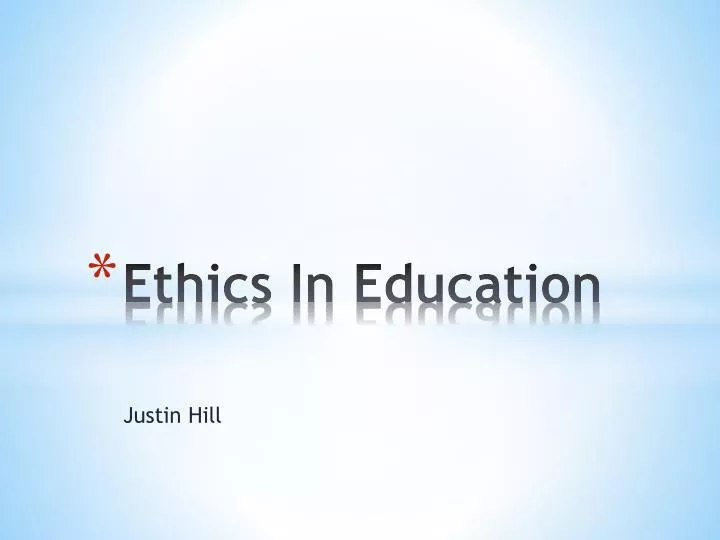 PPT - Ethics In Education PowerPoint Presentation, free download - ID ...