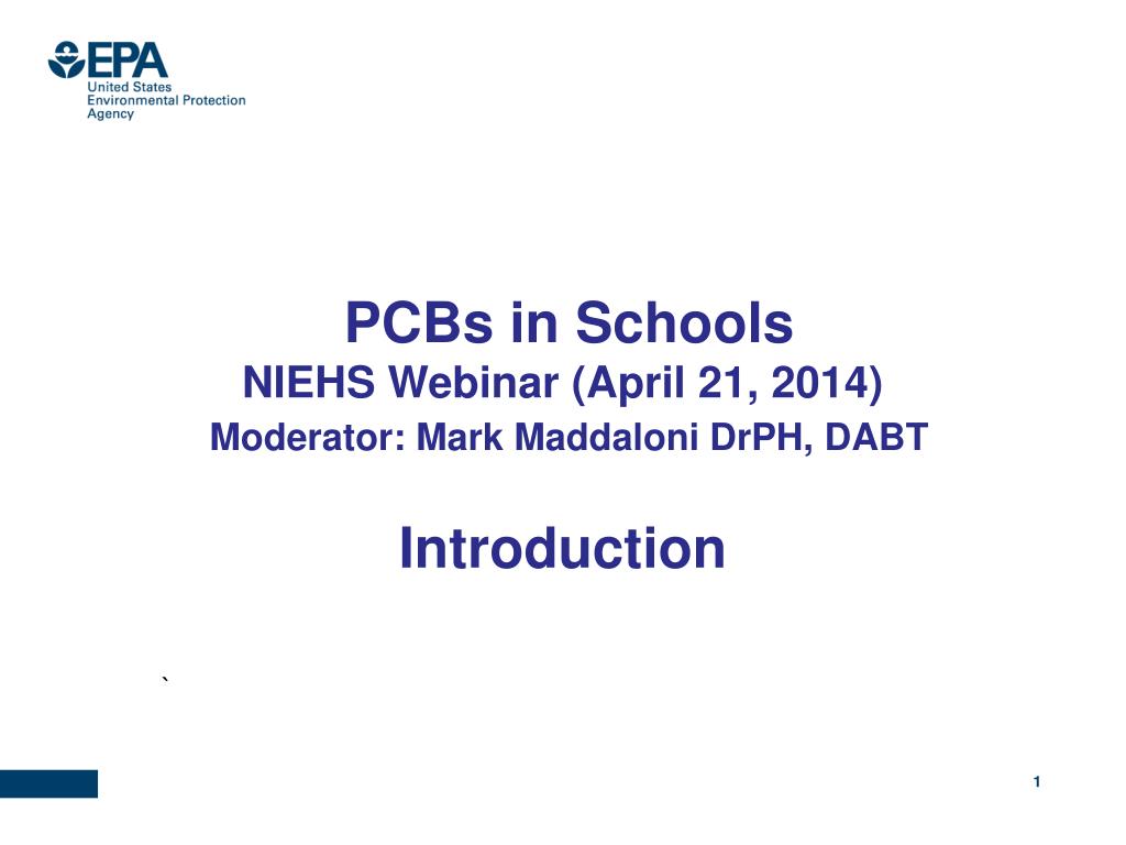 PPT - PCBs in Schools NIEHS Webinar (April 21, 2014) Moderator: Mark ...