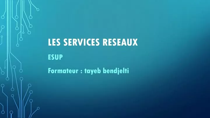 PPT - LES SERVICES RESEAUX PowerPoint Presentation, free download - ID ...