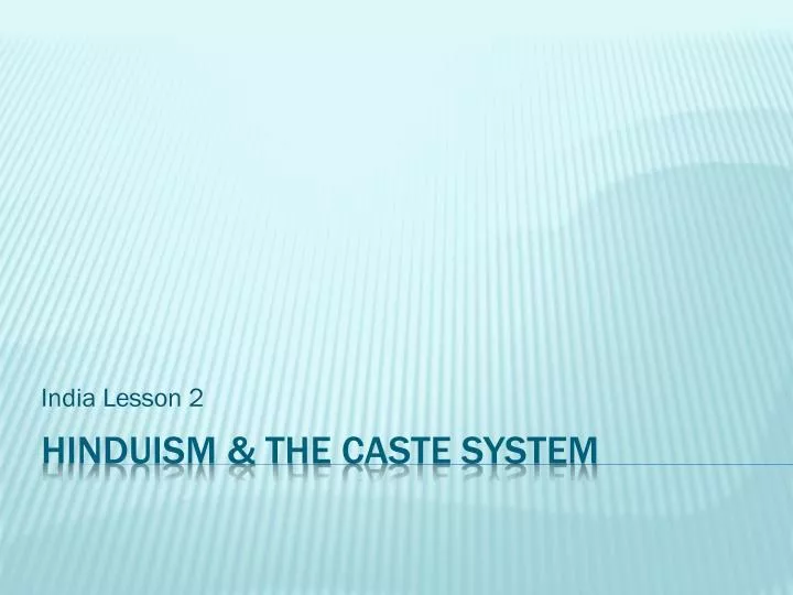 PPT - Hinduism & the Caste System PowerPoint Presentation, free ...