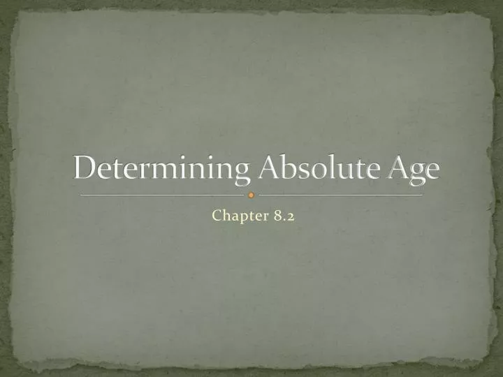 Ppt Determining Absolute Age Powerpoint Presentation Free Download