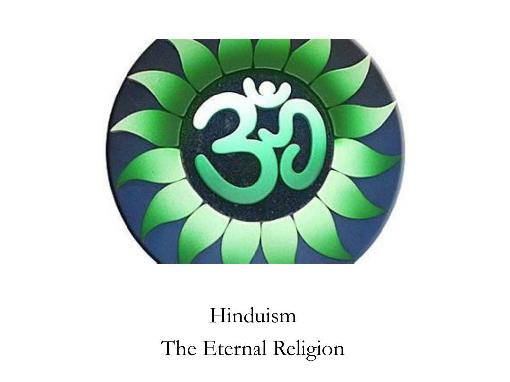 PPT - Hinduism The Eternal Religion PowerPoint Presentation, free ...