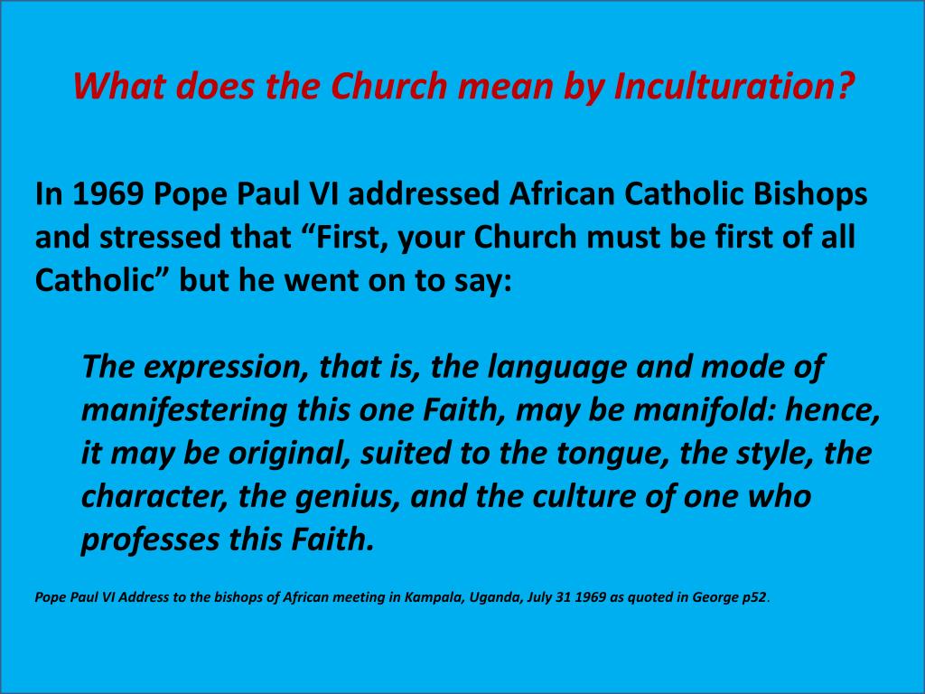PPT - Inculturation, Education and the Catholic Church PowerPoint ...