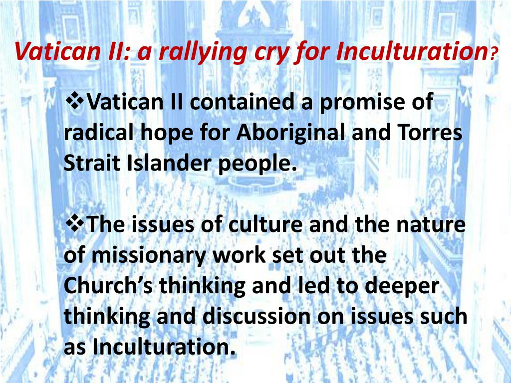 PPT - Inculturation, Education and the Catholic Church PowerPoint ...