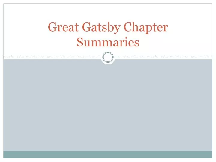 PPT - Great Gatsby Chapter Summaries PowerPoint Presentation, free ...