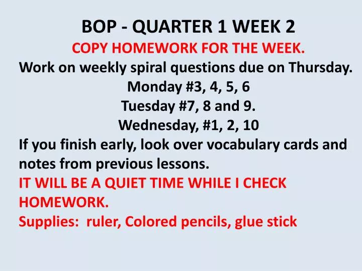 PPT - BOP - QUARTER 1 WEEK 2 COPY HOMEWORK FOR THE WEEK. PowerPoint Presentation - ID:2253145