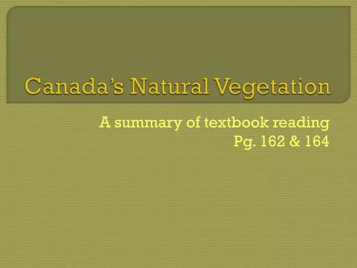 PPT - Canada’s Natural Vegetation PowerPoint Presentation, free ...