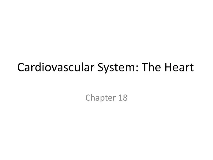PPT - Cardiovascular System: The Heart PowerPoint Presentation, free ...