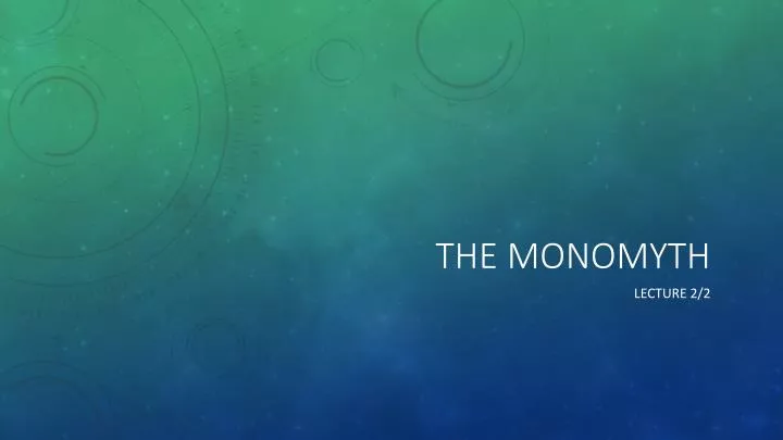 PPT - The monomyth PowerPoint Presentation, free download - ID:2254943
