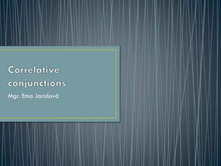 PPT - Correlative conjunctions PowerPoint Presentation, free download ...