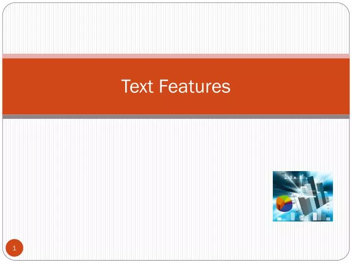 PPT - Text Features PowerPoint Presentation, free download - ID:2256529