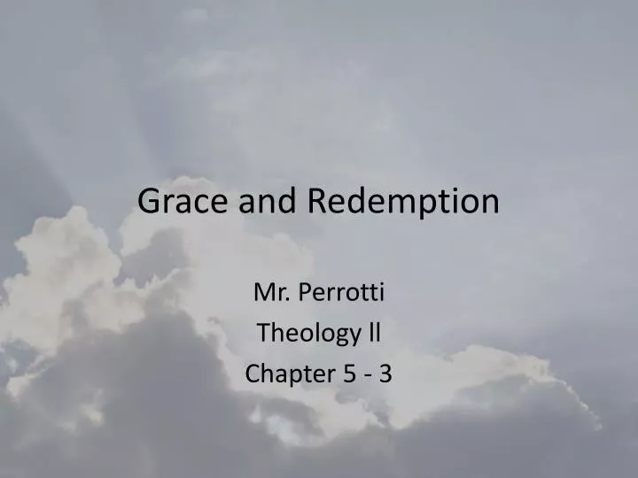 PPT - Grace and Redemption PowerPoint Presentation, free download - ID ...