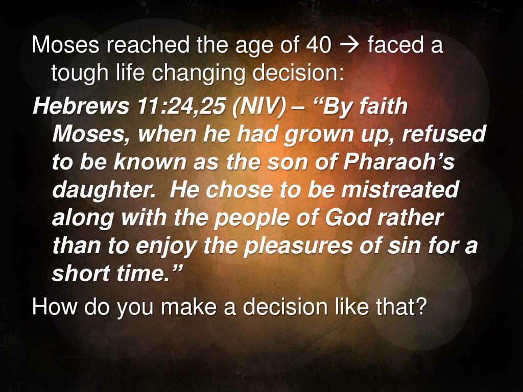 PPT - Moses: Making Life’s Tough Decisions Exodus 2:1-15 PowerPoint ...