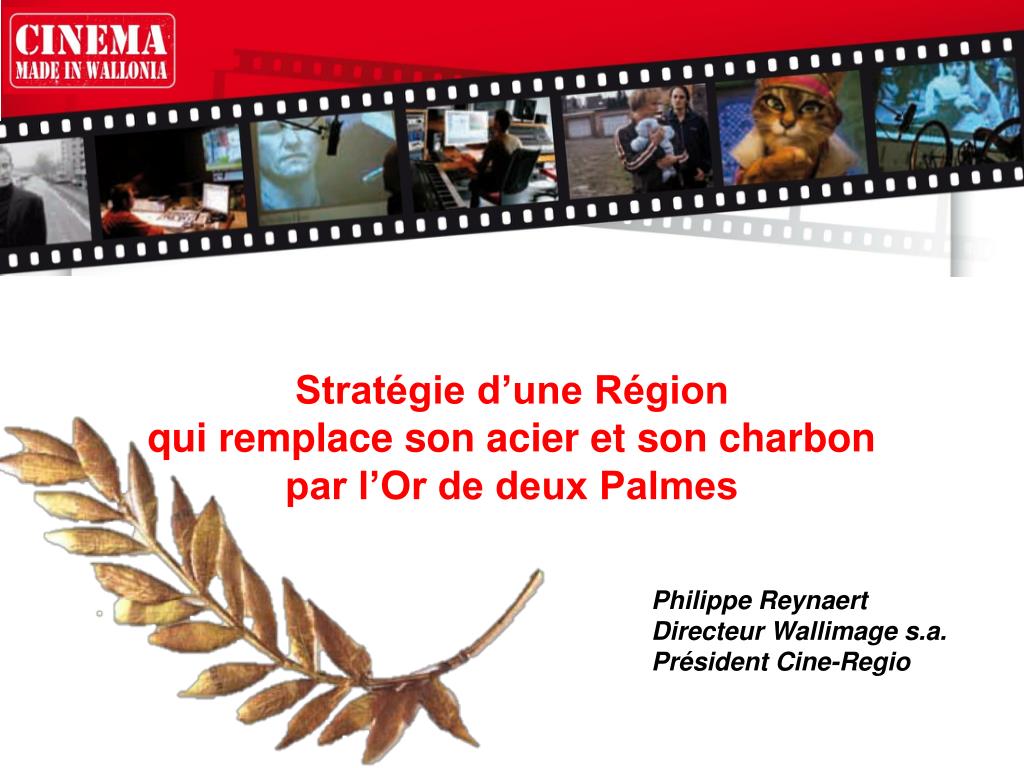 PPT - Philippe Reynaert Directeur Wallimage s.a . Président Cine ...