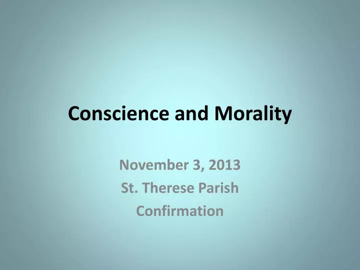 PPT - Conscience and Morality PowerPoint Presentation, free download ...