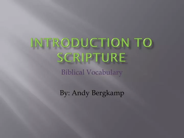 PPT - Introduction To Scripture PowerPoint Presentation, free download ...