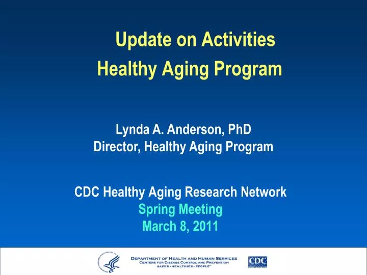PPT - Update on Activities Healthy Aging Program CDC Healthy Aging ...