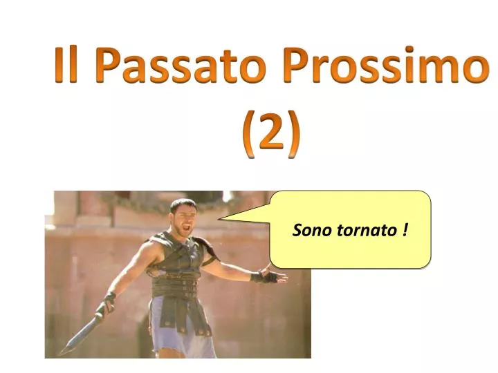 PPT - Il Passato Prossimo (2) PowerPoint Presentation, free download ...