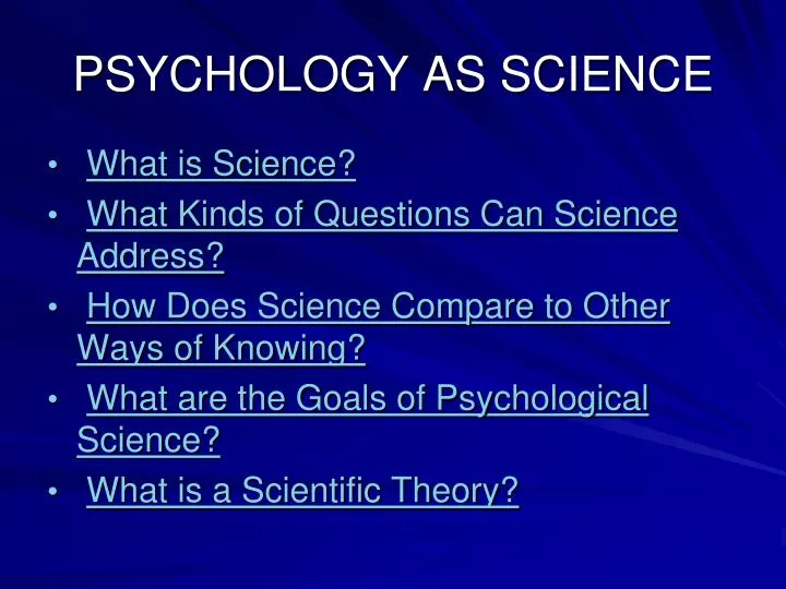 PPT - PSYCHOLOGY AS SCIENCE PowerPoint Presentation, free download - ID ...