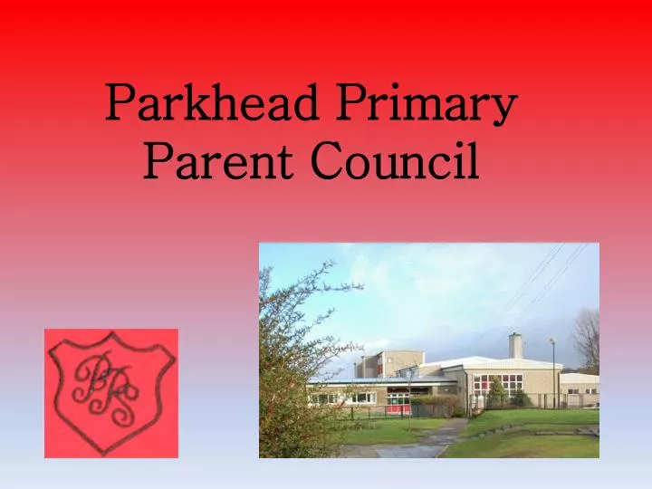 PPT - Parkhead Primary Parent Council PowerPoint Presentation, free ...