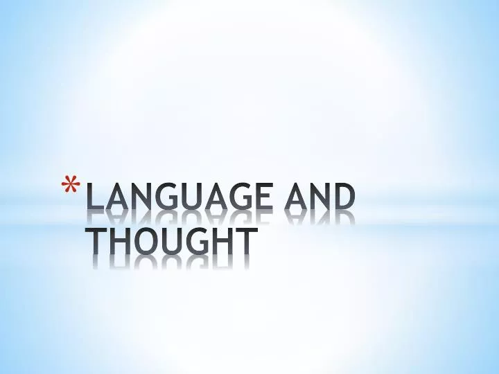 PPT - LANGUAGE AND THOUGHT PowerPoint Presentation, free download - ID:2258395