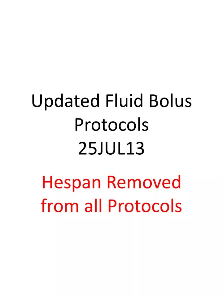 PPT - Updated Fluid Bolus Protocols 25JUL13 PowerPoint Presentation ...