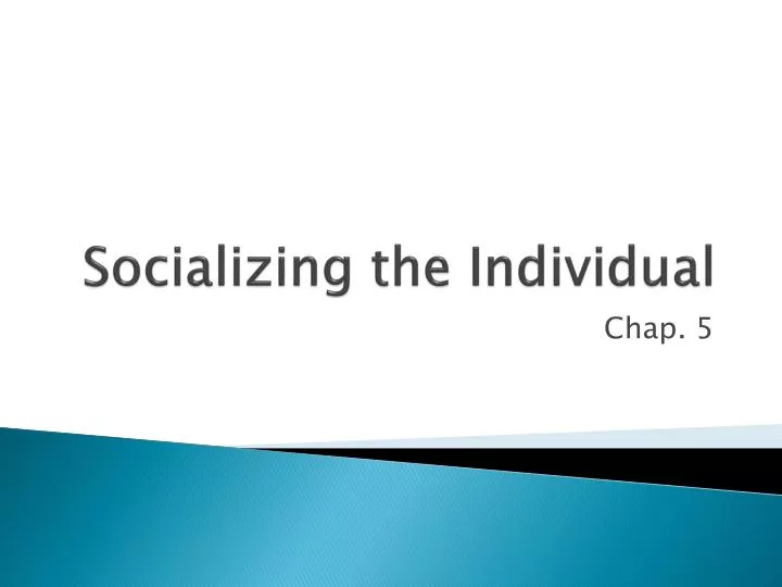 PPT - Socializing the Individual PowerPoint Presentation, free download ...