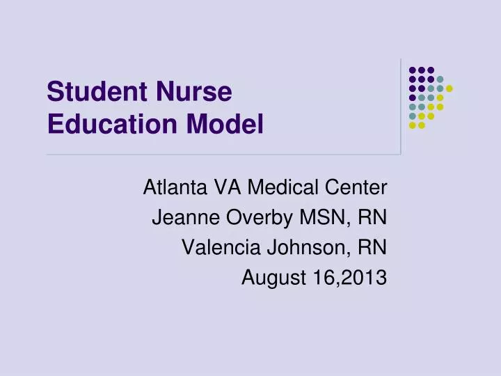 PPT - Student Nurse Education Model PowerPoint Presentation, free ...