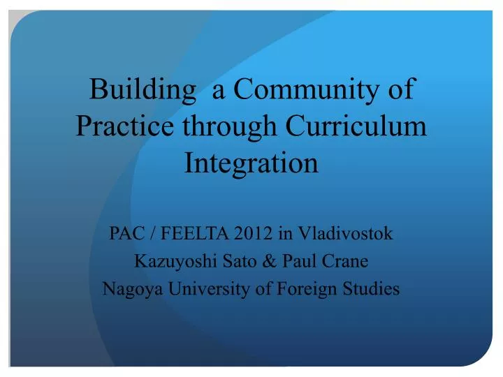PPT - Building a Community of Practic e through Curriculum Integration ...