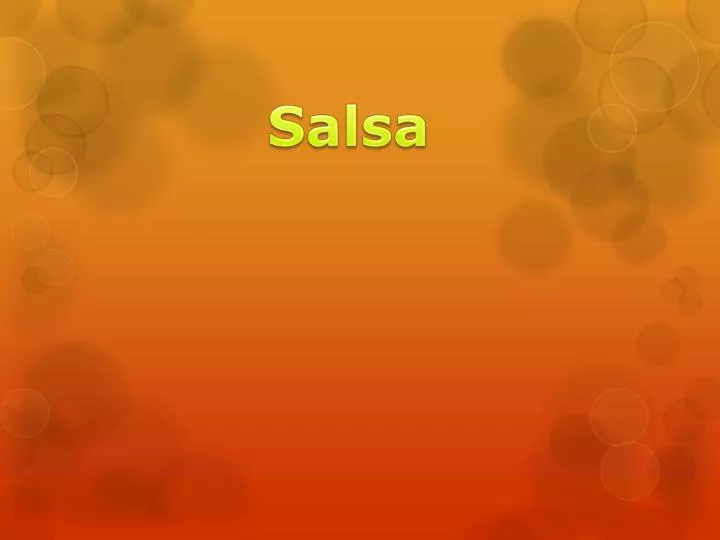 PPT - Salsa PowerPoint Presentation, free download - ID:2260279
